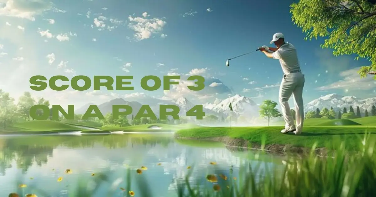 Score of 3 on a Par 4: Mastering the Art of Achieving a Birdie in Golf ...