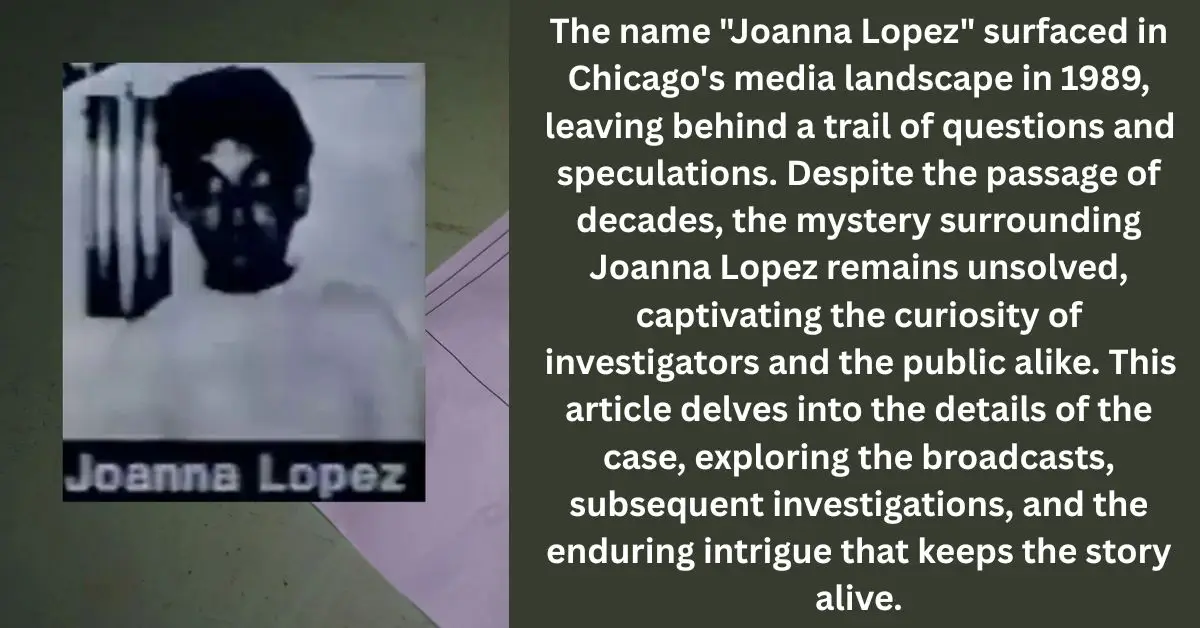 Joanna Lopez: Chicago’s Unsolved Mystery - stromberry